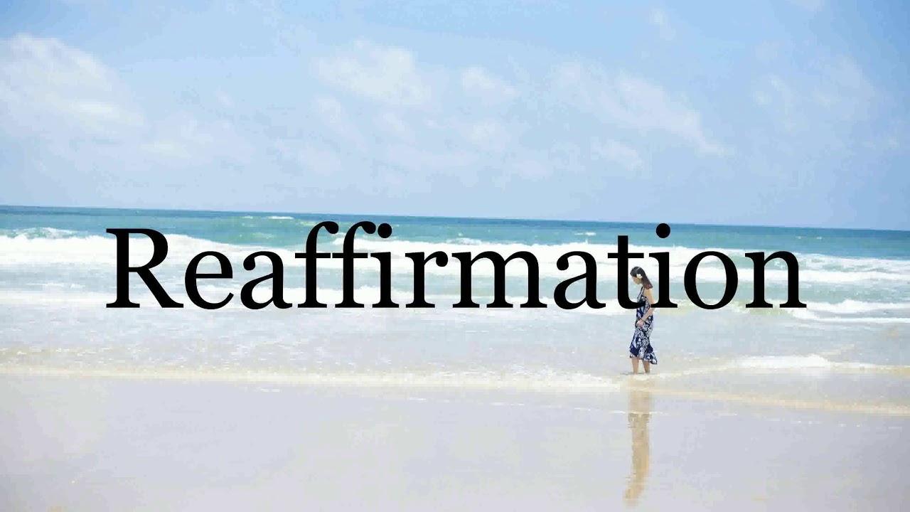 How To Pronounce Reaffirmation🌈🌈🌈🌈🌈🌈Pronunciation Of Reaffirmation ...