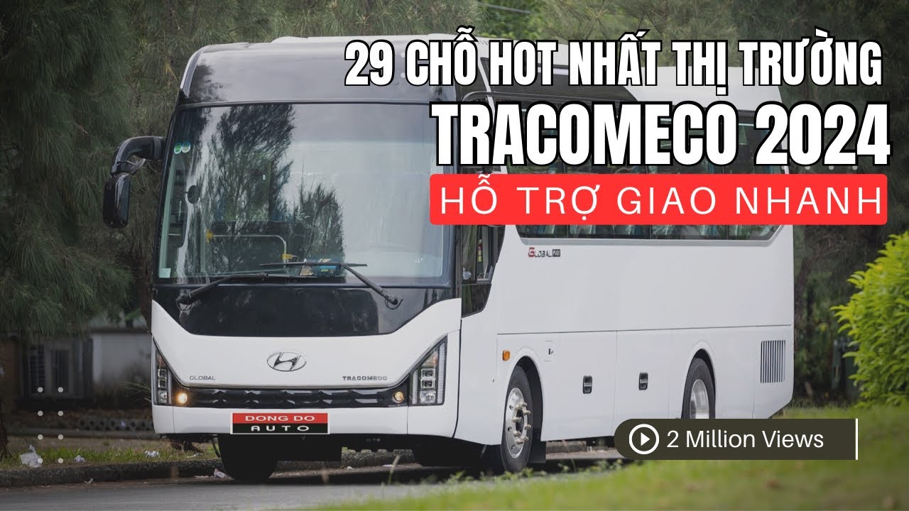 TRACOMECO 29 chỗ 2025 | GIAO NHANH trước TẾT NGUYÊN ĐÁN | Kẻ thay thế ...