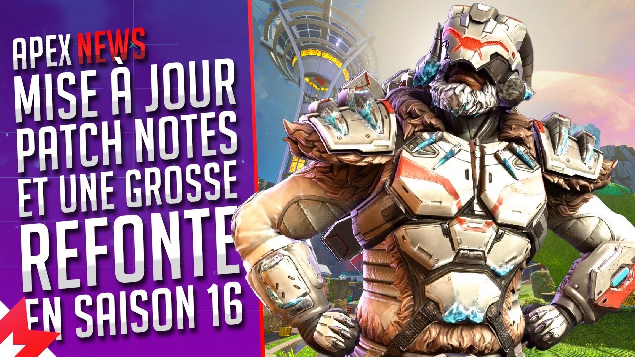 APEX NEWS : PATCH NOTES de MISE à JOUR et INFOS SAISON 16 - YouTube