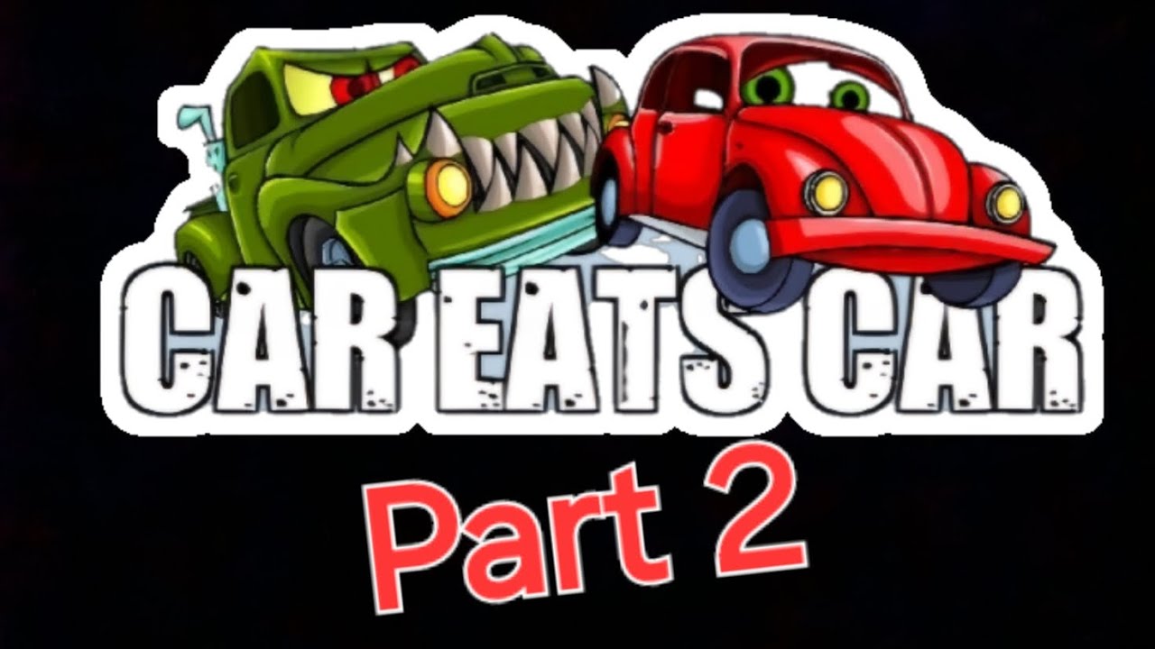 Car Eats Car 1 gameplay (#2) - YouTube