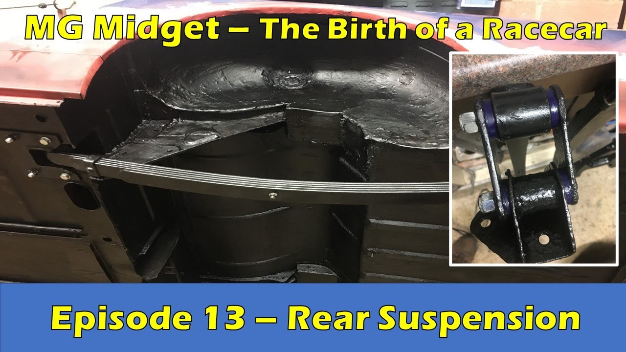 MG Midget Uprated Rear Suspension Overhaul Rebuild - The Birth of a ...