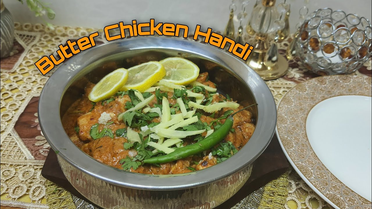 Butter Chicken Handi | Chicken Makhni | Butter chicken by Foodlyfun - YouTube
