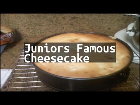 Recipe Juniors Famous Cheesecake - YouTube