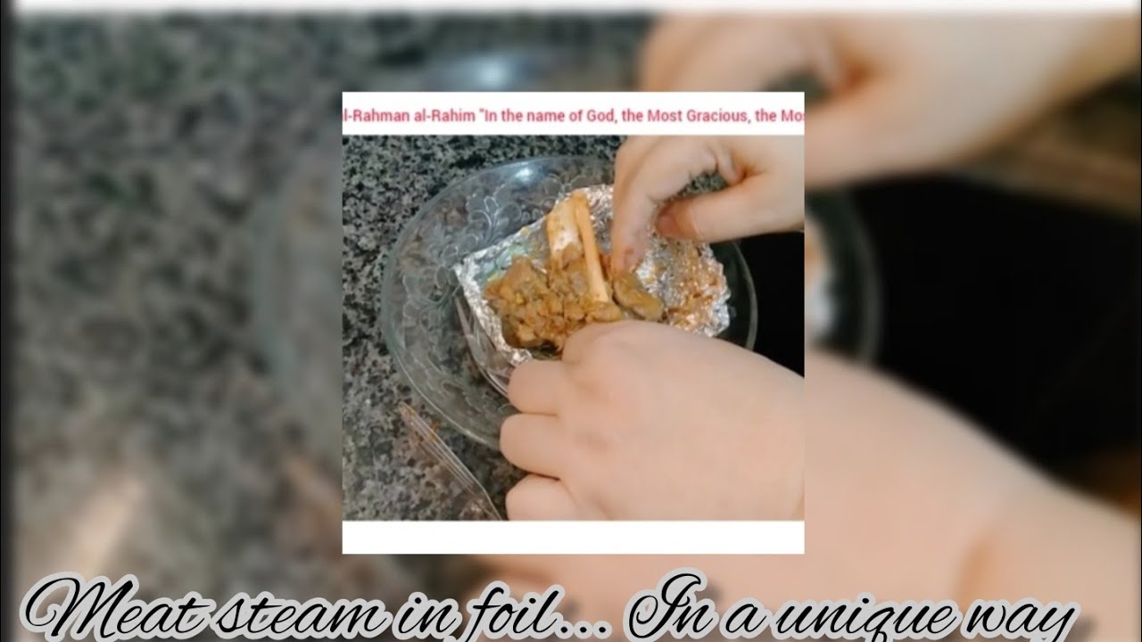 Meat steam in foil in a very unique style EASY WAY TO MAKE - by secret ...