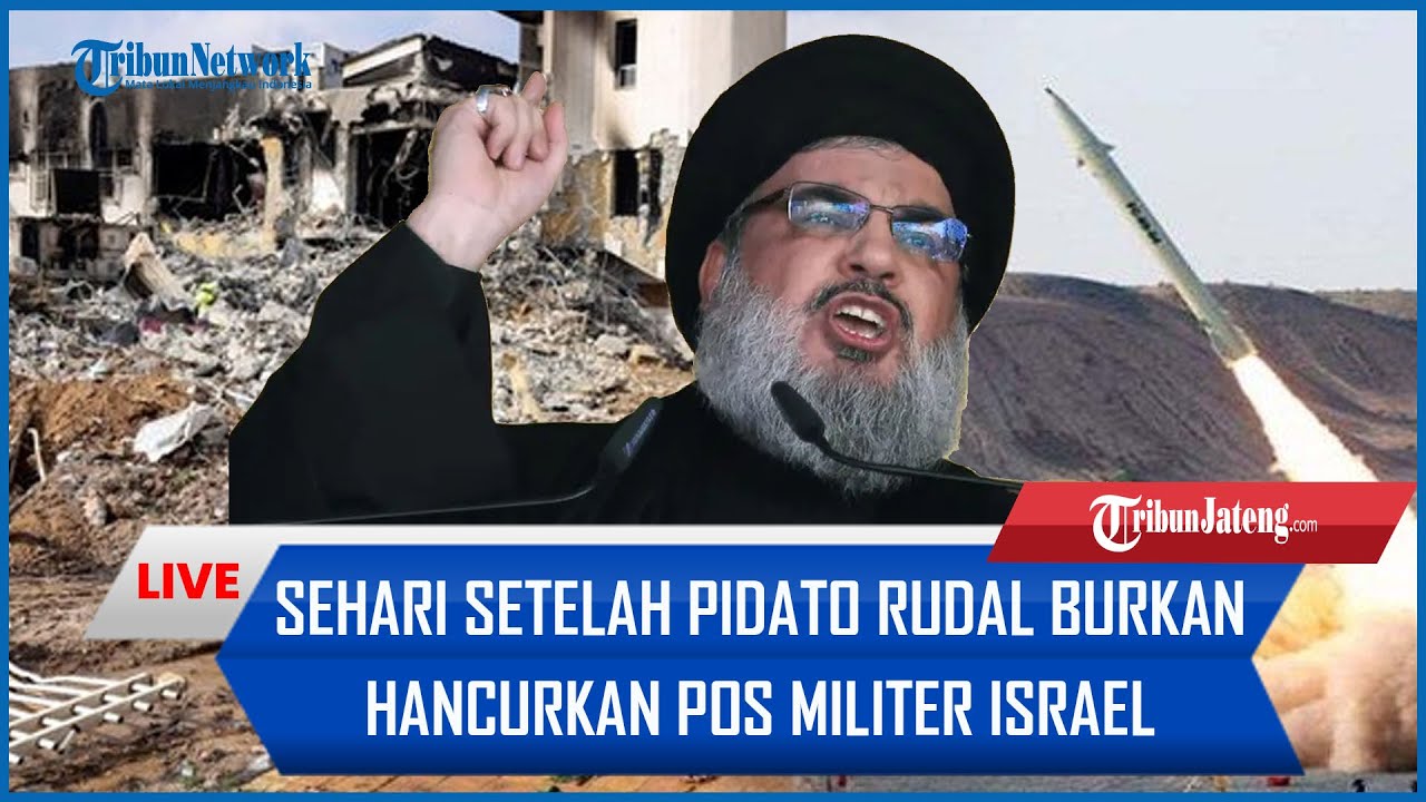🔴 Sehari Setelah Pidato Hassan Nasrallah, Rudal Burkan Hizbullah ...