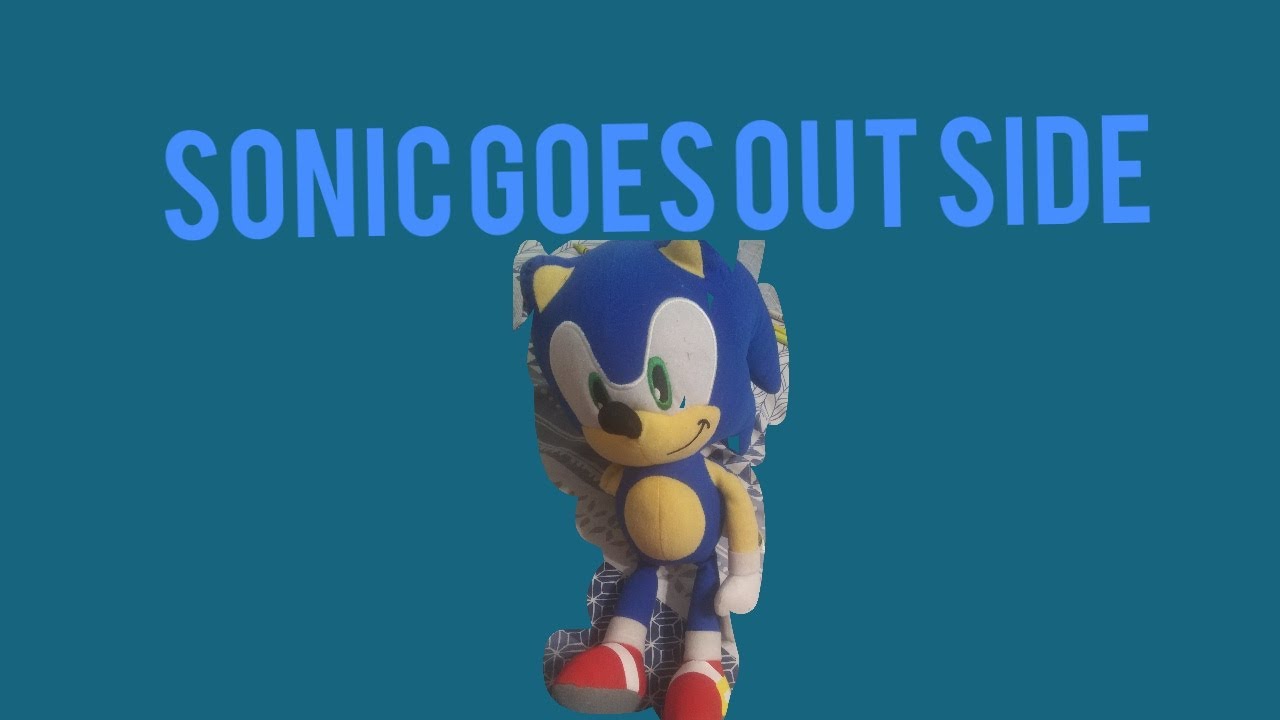 sonic. goes outside - YouTube