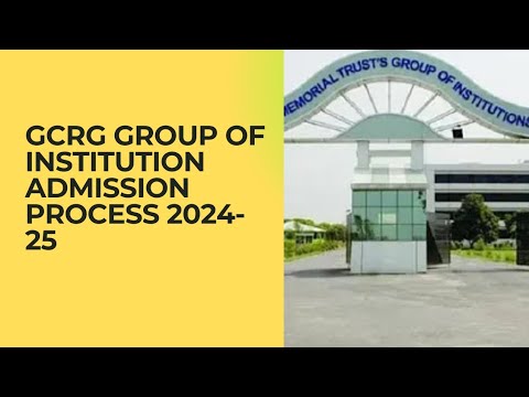 GCRG Group of INSTITUTION Admission process 2024-25 - YouTube