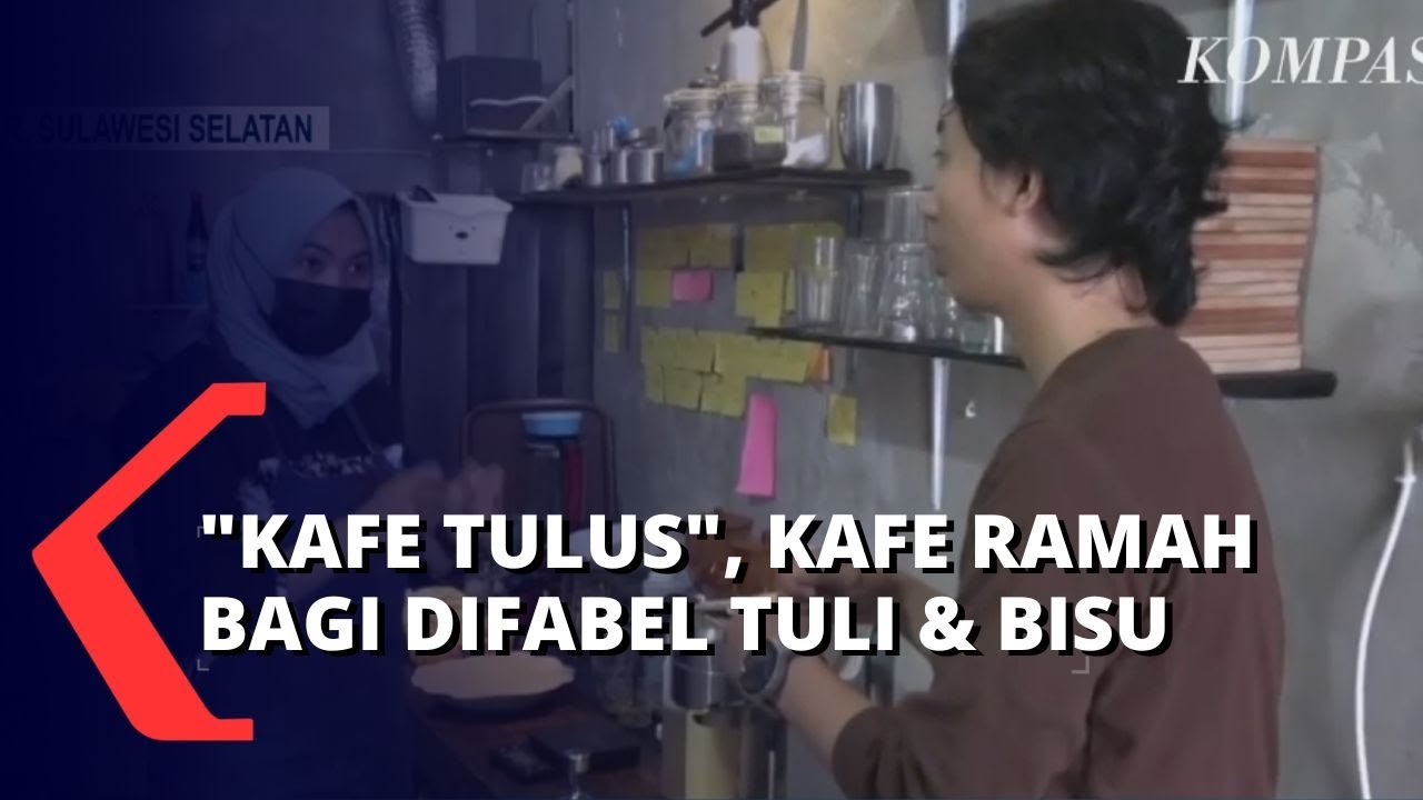 Berbeda dari yang Lain, Inilah Kafe Tulus yang Ramah bagi Difabel Tuli ...