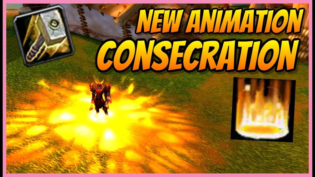 Consecration - New Paladin Spell Animations | WoW Patch 8.1.0 | World ...