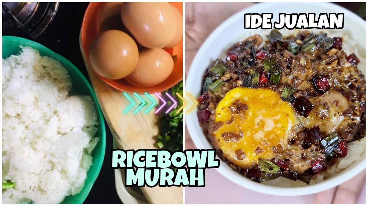 HANYA TELUR DAN NASI , BISA JADI IDE JUALAN RICE BOWL MURAH | YUK ...