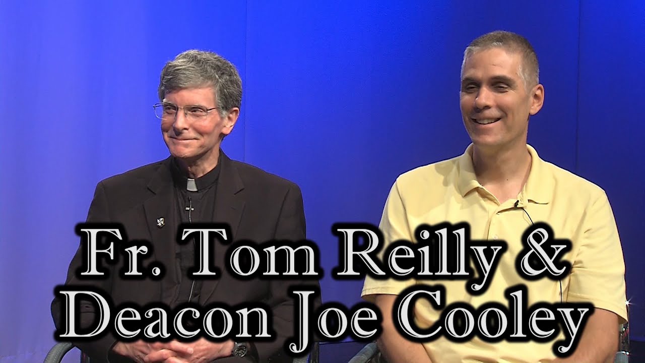 Wellsprings of Faith: Fr. Tom Reilly and Deacon Joe Cooley - YouTube