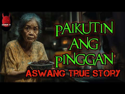 Paikutin Ang Pinggan | Aswang True Story - YouTube