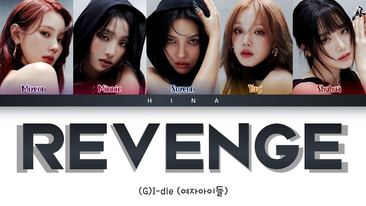 (G)I-dle ((여자) 아이들) - Revenge - Color Coded Lyrics (Hang/Rom/Eng) - YouTube