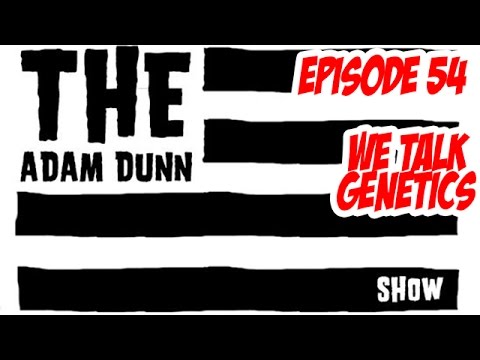 S2E2 - We Talk Genetics - The Adam Dunn Show - YouTube