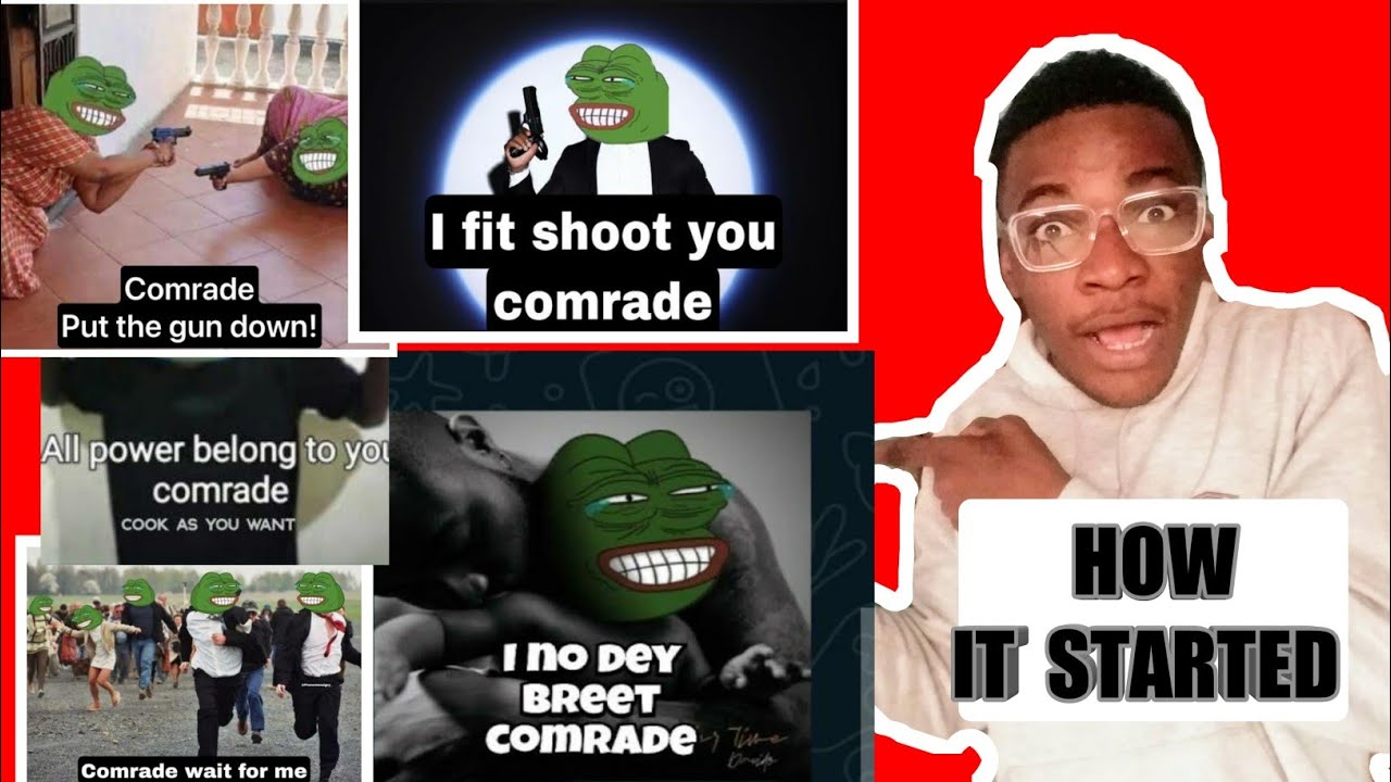 THE VIRAL COMRADE MEME, WHAT IT REALLY MEANS AND HOW IT STARTED. Pepe ...