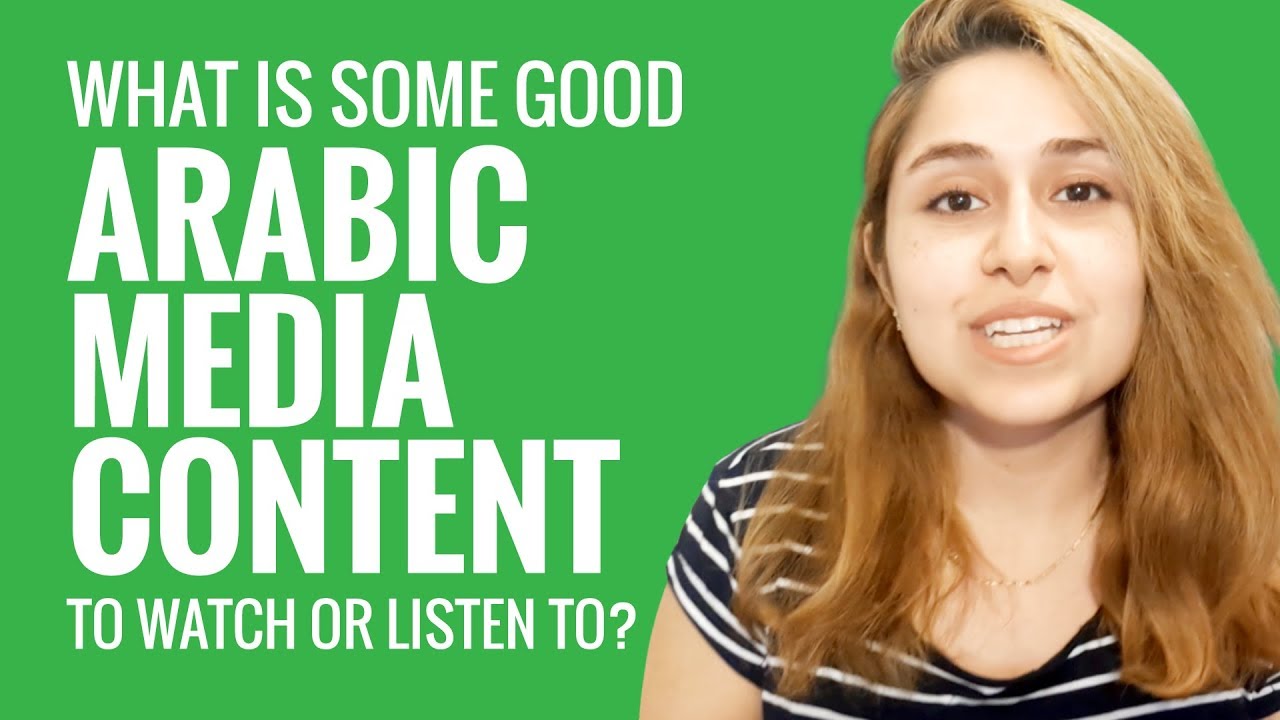 Ask an Arabic Teacher - What Is Some Good Arabic Media Content to Watch ...