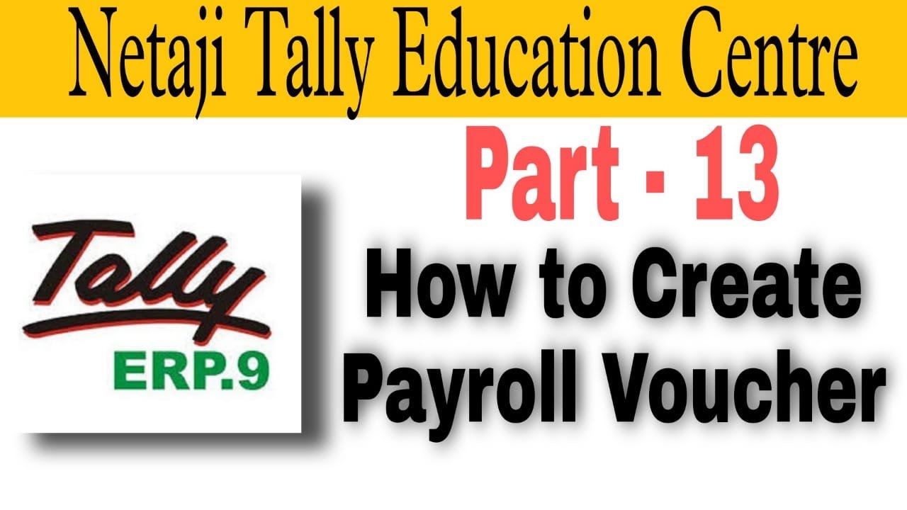 How To Create Payroll Voucher In Tally ERP9 Part 13 YouTube How To Create Payroll Voucher In Tally ERP9 Part 13 YouTube