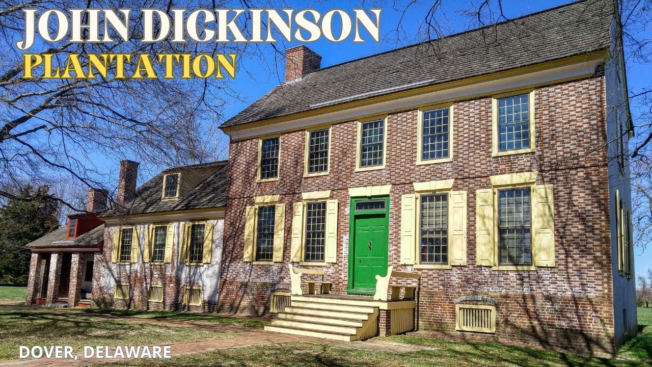 JOHN DICKINSON PLANTATION "Penman of the Revolution" (Dover, DE) - YouTube