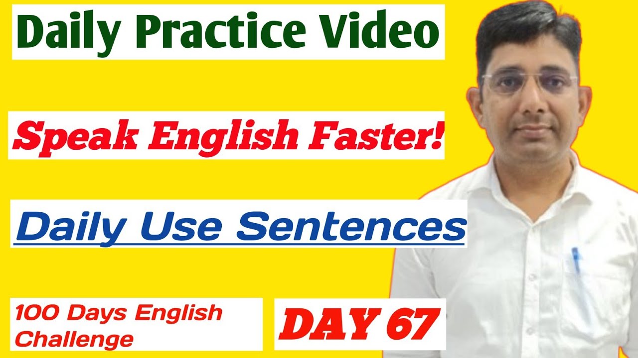 Day 67 – 100 Days English Challenge | Daily Use Sentences | Hindi to ...
