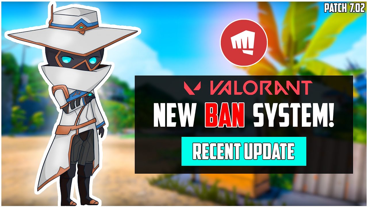 VALORANT Recent Updates | New BAN System #valorant #valorantsen # ...