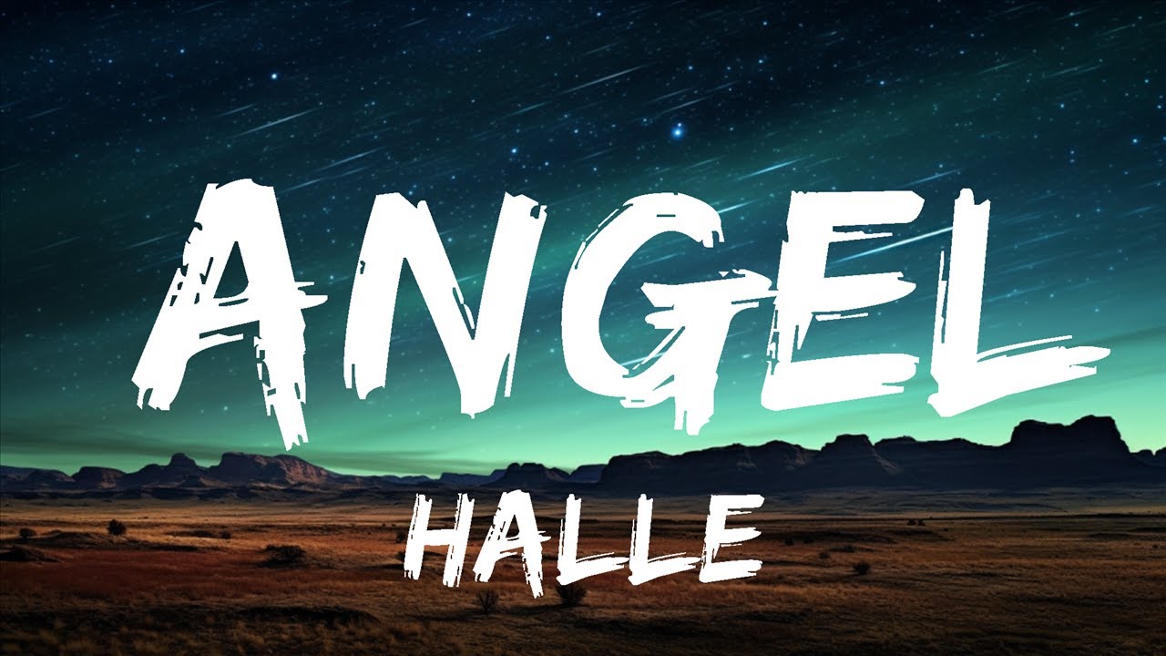 Halle - Angel (Lyrics) | Best Vibing Music - YouTube