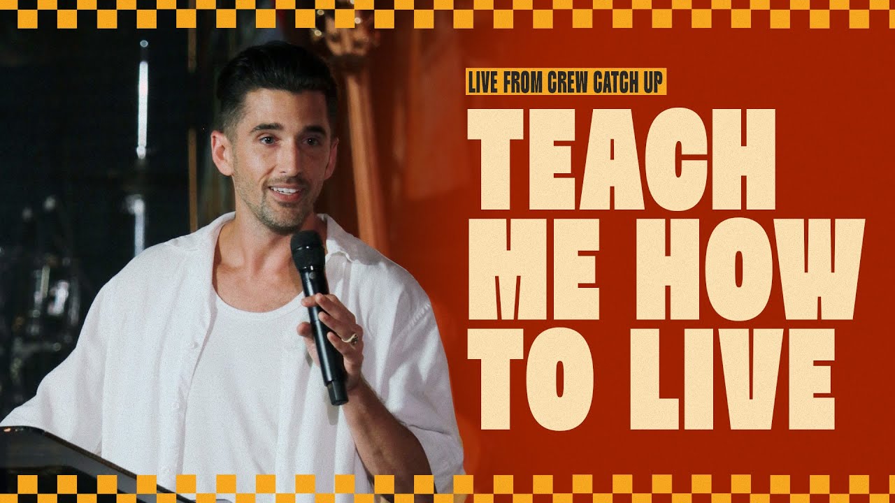 Teach Me How To Live — Crew Catch Up — Luke Barry - YouTube