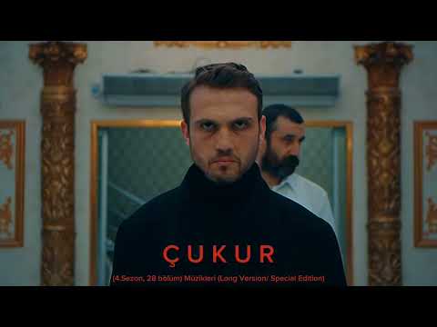 ÇUKUR Aksiyon Müzikleri 4.Sezon, 28 bölüm (Long Version/Special Edition)