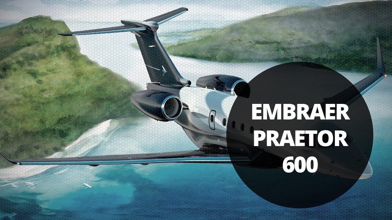 Embraer Praetor 600, different by design, disruptive by choice - YouTube