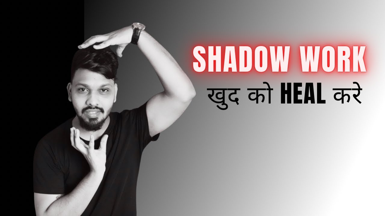 What is Shadow Work and How to Do it | Hindi ( Modern Age Monk ) - YouTube