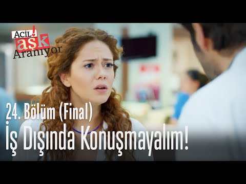İş dışında konuşmayalım! - Acil Aşk Aranıyor 24. Bölüm
