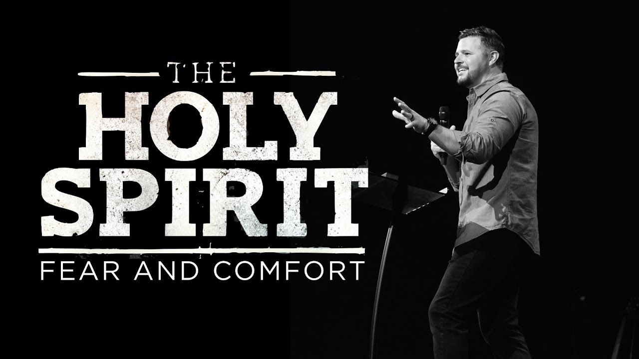HOLY SPIRIT: FEAR AND COMFORT | PASTOR JAROD SMITH - YouTube