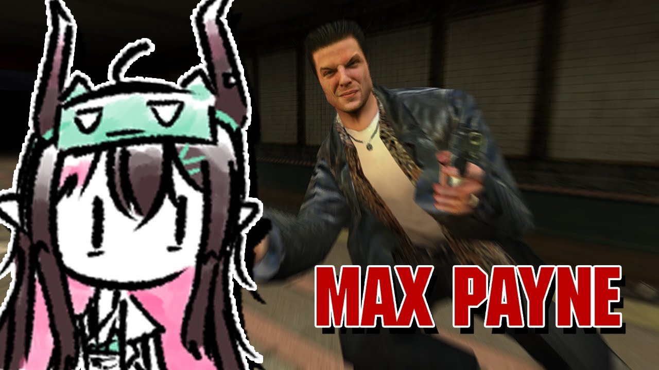 【Max Payne】maximum pain【vtuber】 - YouTube