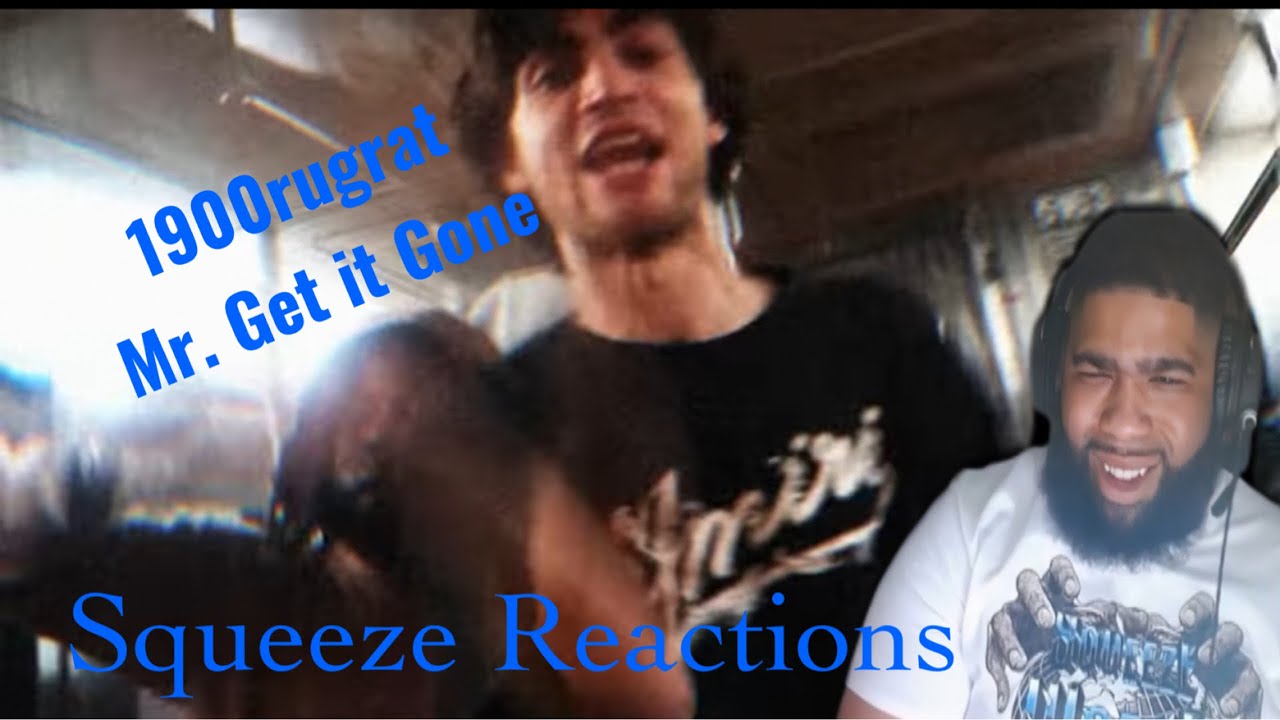 1900Rugrat- “Mr. Get it Gone” (Official Video)Squeeze Reactions - YouTube