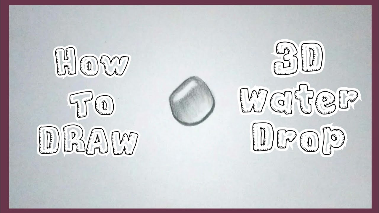 HOW TO DRAW 3D WATER DROP - YouTube