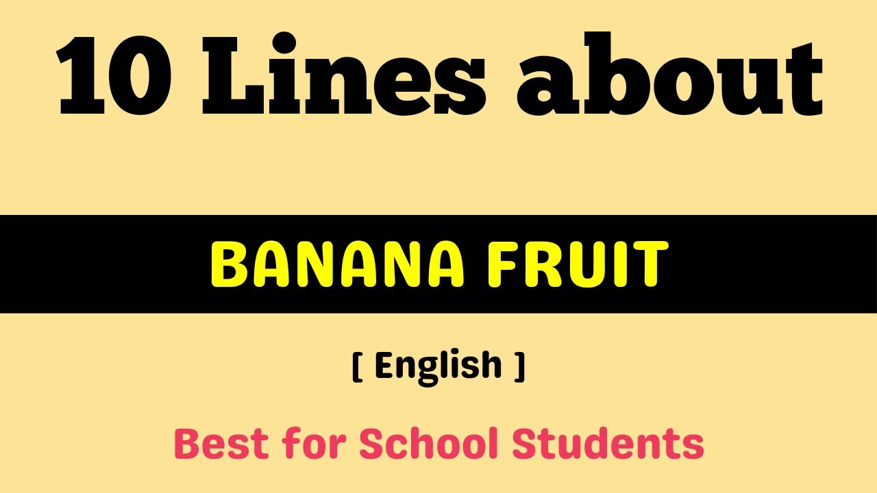 10 Lines on Banana Fruits in English || Banana fruits par 10 lines ...