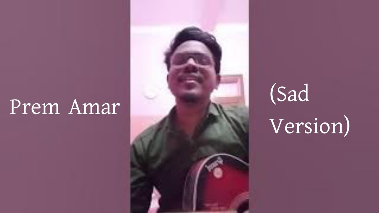 Prem Amar | Sad Version - YouTube