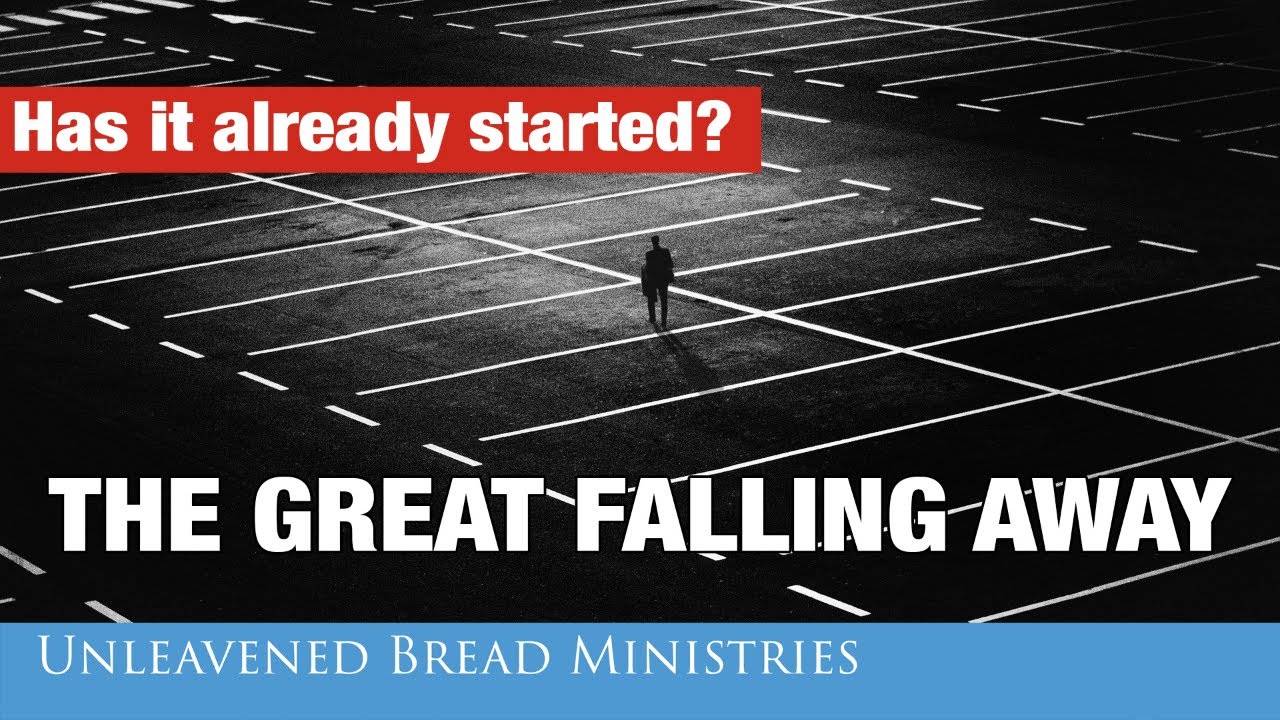 2 Thessalonians 2, The Great Falling Away Has Begun - David Eells, UBM ...