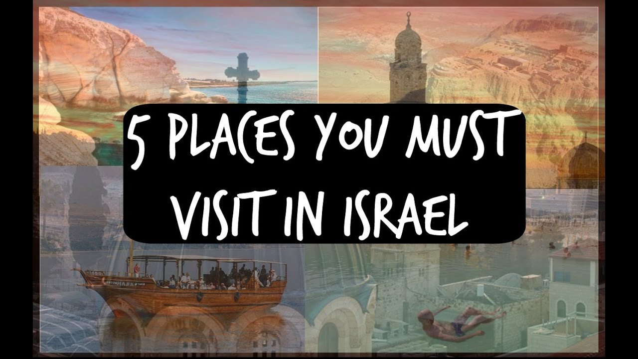 5 Places you MUST Visit in Israel - YouTube