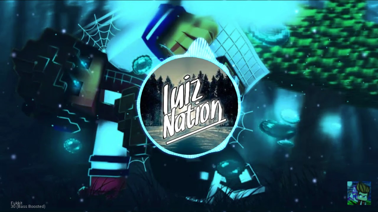 Fukkit 30-Bass Boosted - YouTube