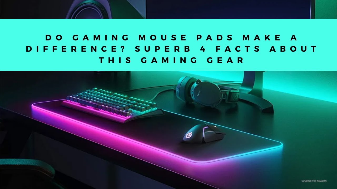 Do Gaming Mouse Pads Make A Difference? Superb 4 Facts About This ...