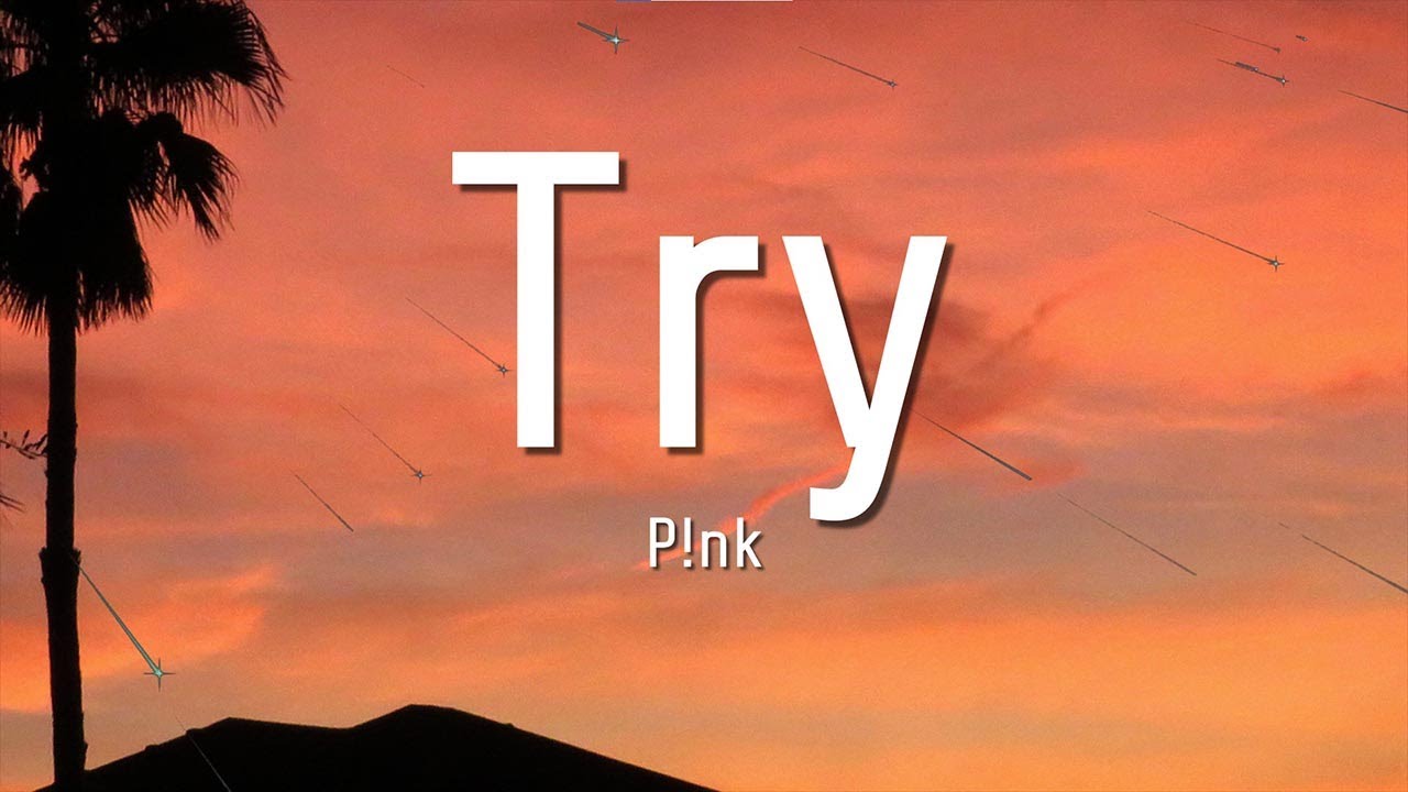 P!nk - Try (Lyrics) | +1 Hour Loop – Emotional Hits - YouTube