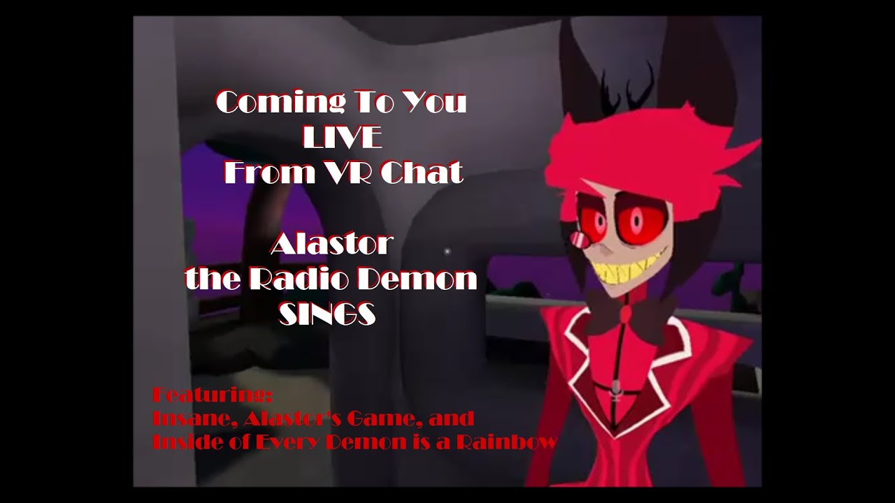 Alastor the Radio Demon in VR Chat - Alastor Sings - YouTube