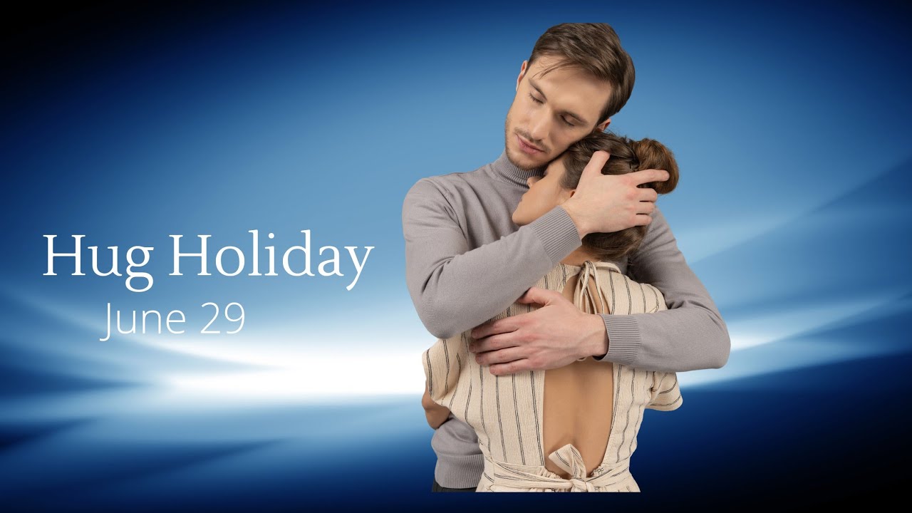Hug Holiday - June 29th | Hug day - YouTube
