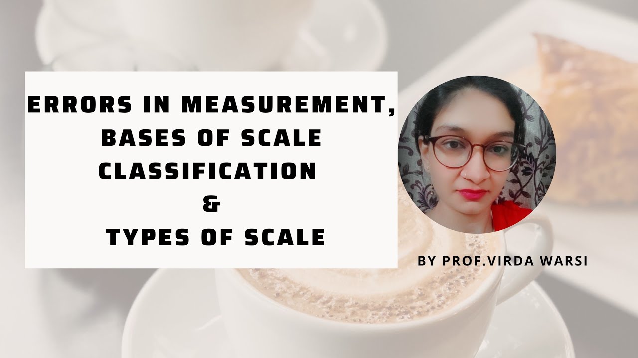 Errors in Measurement, Bases Of Scale Classification & Types of Scale ...