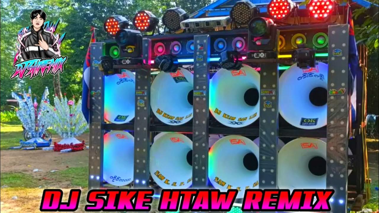DJ SIKE HTAW REMIX#foryou - YouTube