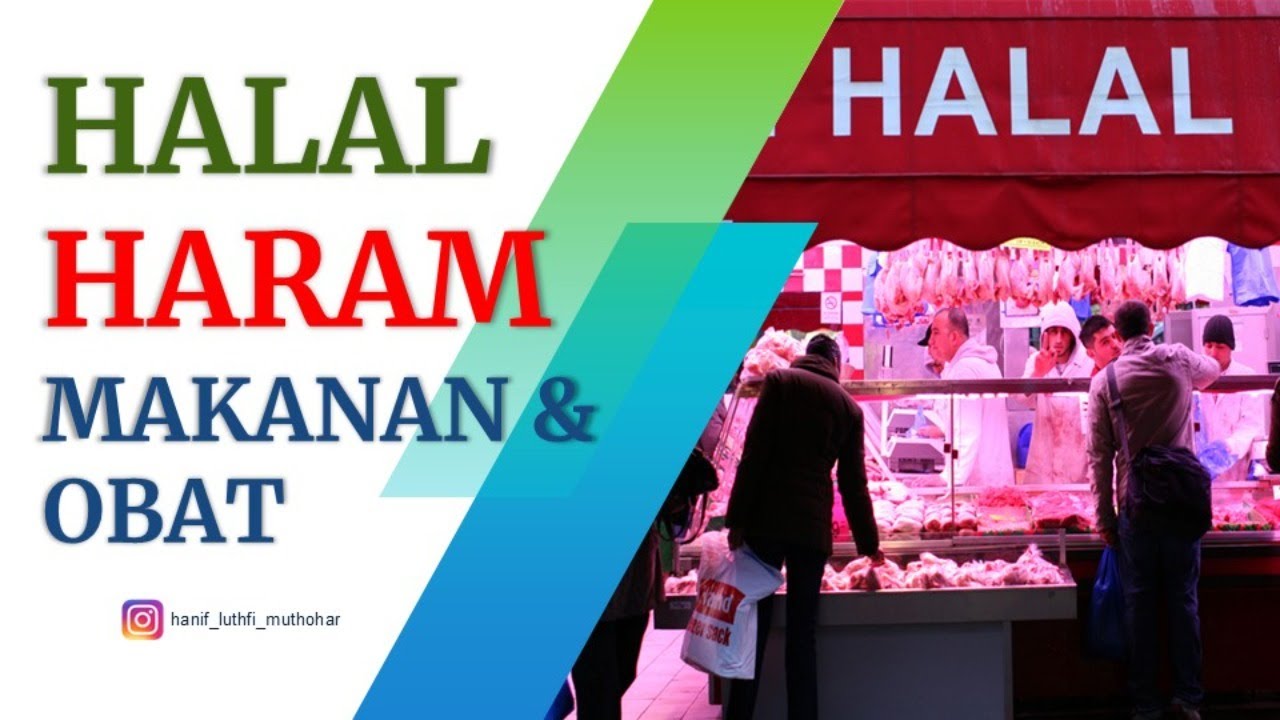 Halal-Haram Makanan dan Obat - YouTube