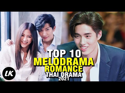 Top 10 Thailand Drama With Melodrama Romance