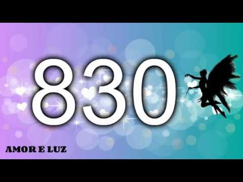 SEQUÊNCIAS NUMÉRICAS DOS ANJOS -Significado do número 830 - YouTube