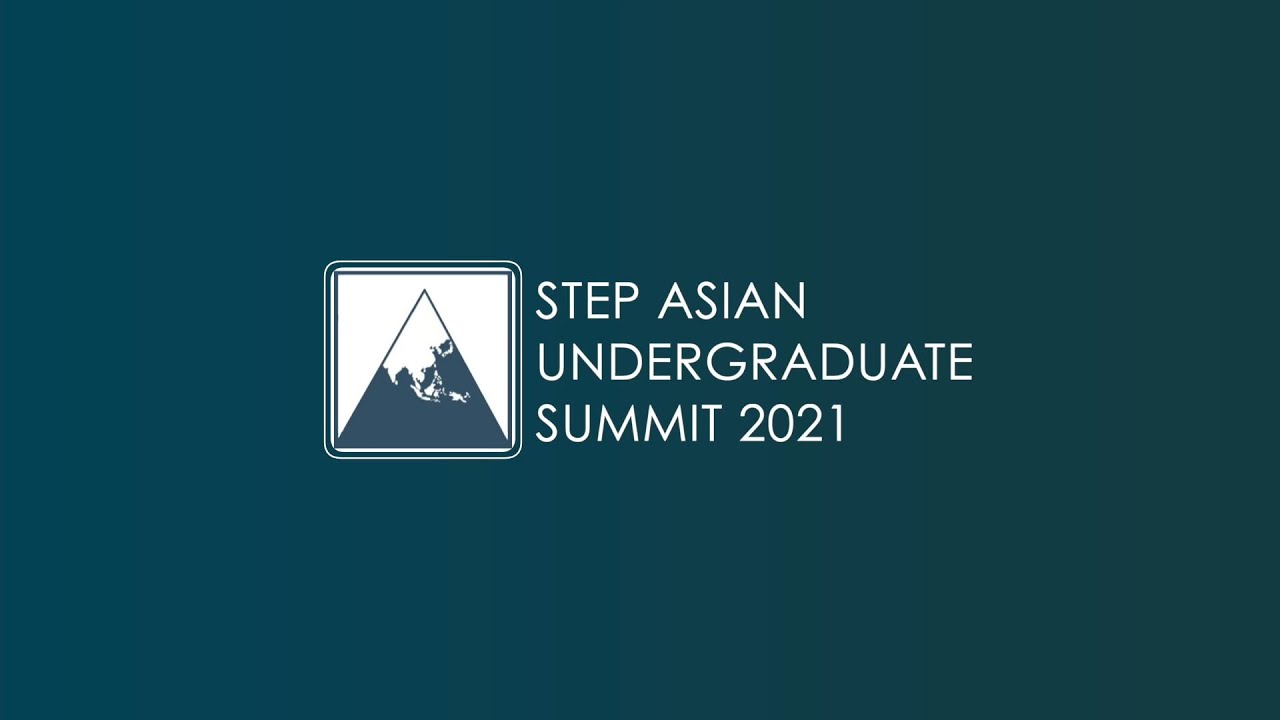 STEP Asian Undergraduate Summit 2021 - YouTube