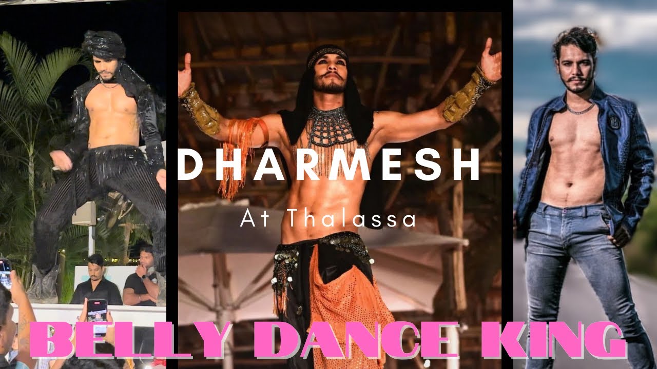 Dharmesh Thalassa! Belly Dance by Dharmesh! Thalassa Nightclub ! #goa # ...